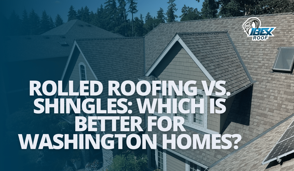 Rolled Roofing vs. Shingles: Best Roof for Washington Homes