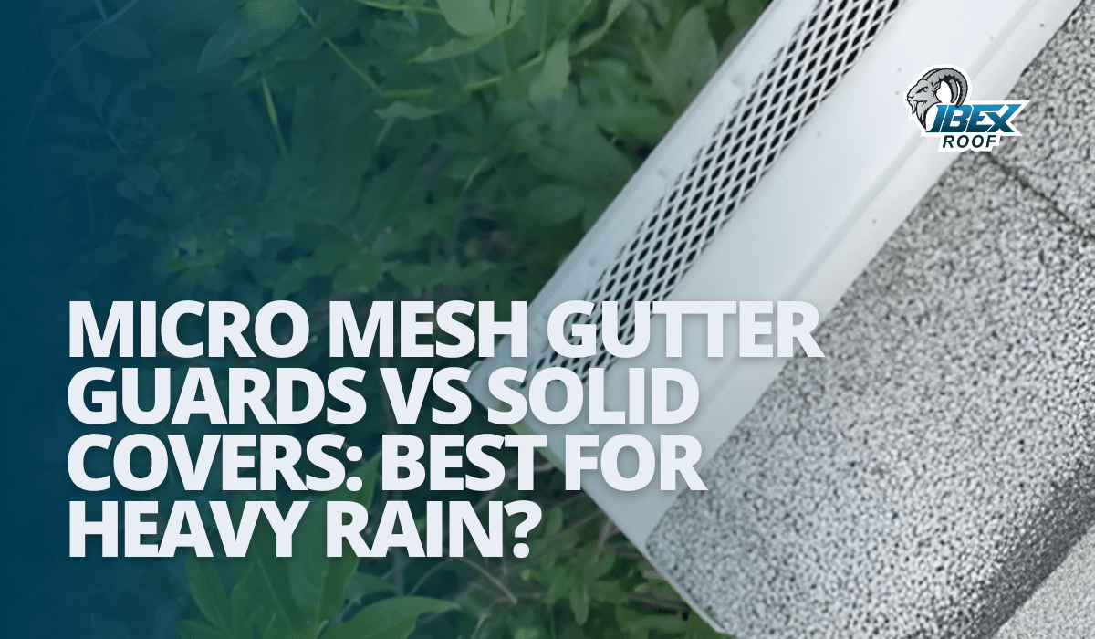 Micro Mesh vs Solid Gutter Guards: Best for Heavy Rain?