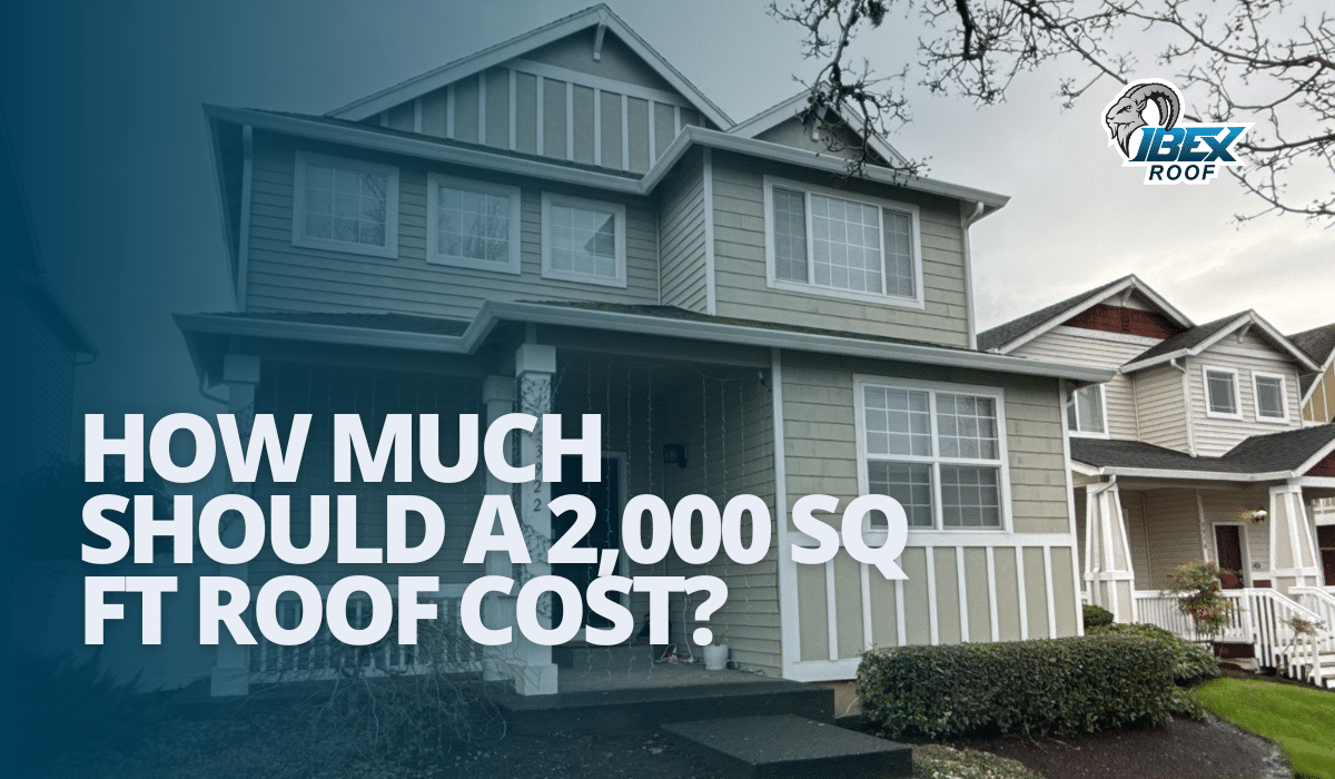 How Much Should a 2000 Sq Ft Roof Cost? - IBEX Roof